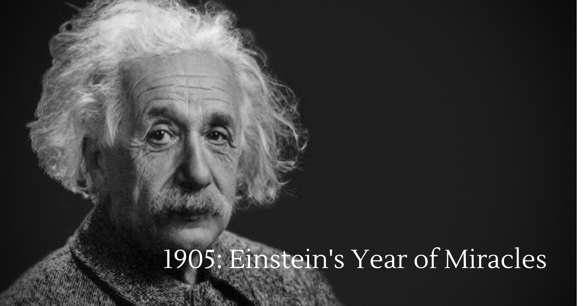 1905 Albert Einstein's annus mirabilis | Cosmic Conundrum